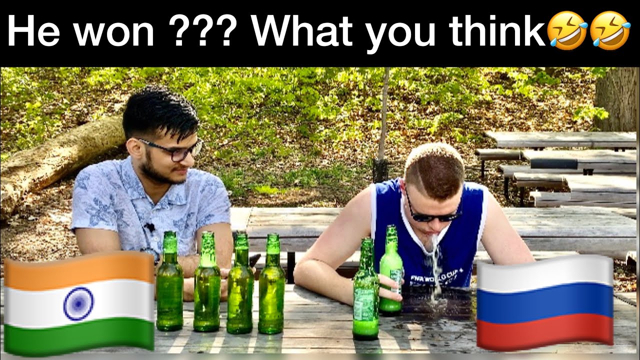 Beer challenge to Russian by an Indian in Canada || Russian vs Indian ...